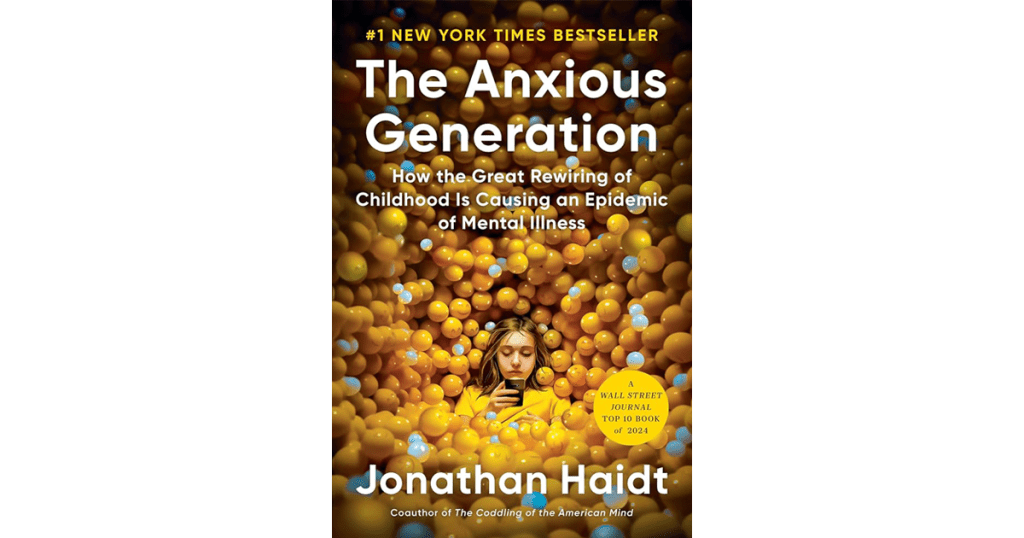 Book Review: "The Anxious Generation" by Jonathan Haidt – WellBeing ...